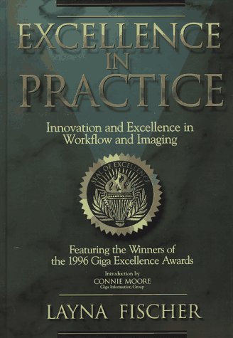 Excellence in Practice: Innovation and Excellence in Workflow and ...