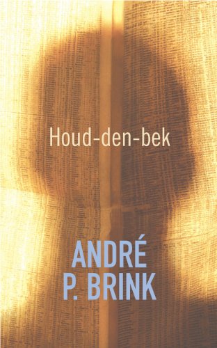 Houd-den-bek (Afrikaans Edition) eBook : Brink, André P: Amazon.co.uk ...