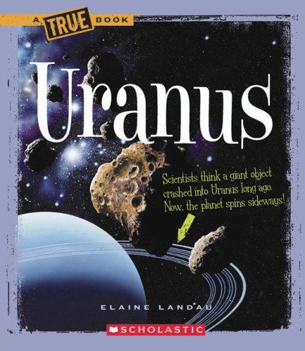 Uranus (A True Book): Landau, Elaine: 9780531147979: Amazon.com: Books