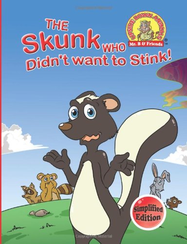 The Skunk Who Didn't Want to Stink!: (Simplified Edition): Brandon ...