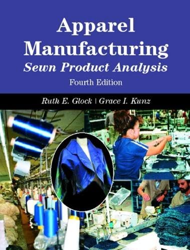 Apparel Manufacturing: Sewn Product Analysis, 4th Edition: Kunz, Grace ...