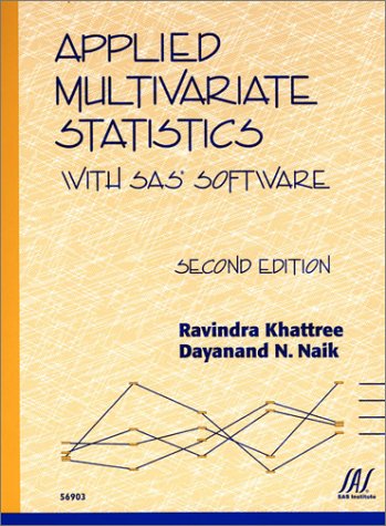 Applied Multivariate Statistics with SAS Software, Second Edition: Ravindra Khattree, Dayanand N ...