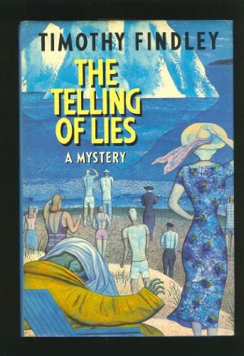 The Telling Of Lies: FINDLEY, Timothy: 9780670812066: Amazon.com: Books
