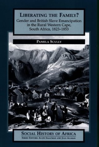 Buy Liberating the Family?: Gender and British Slave Emancipation in ...