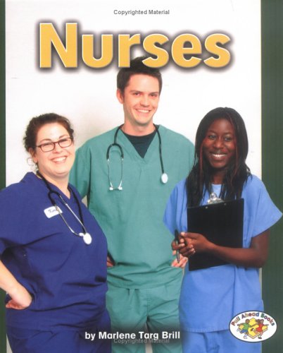 Amazon.com: Nurses (Pull Ahead Books): 9780822516927: Brill, Marlene ...