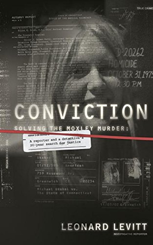 Conviction: Solving the Moxley Murder: A Reporter and a Detective's ...