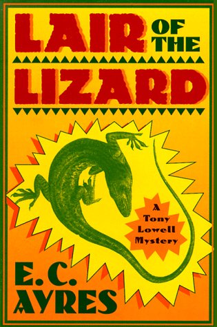 Lair of the Lizard: Ayres, E. C.: 9780312192952: Amazon.com: Books