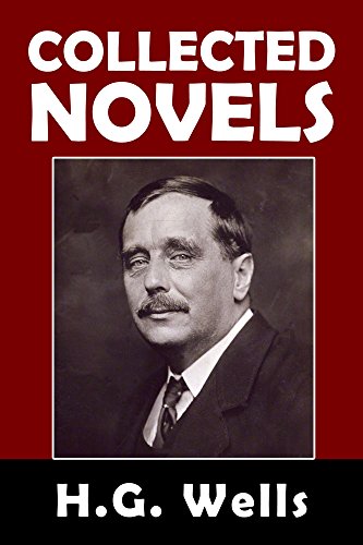 Amazon.com: The Collected Novels of H.G. Wells: 33 Books in One Volume ...