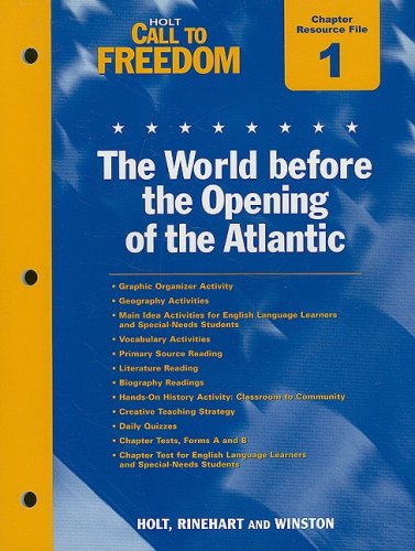 Holt Call to Freedom Chapter 1 Resource File: The World Before the ...