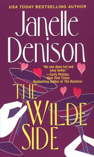 The Wilde Side: Denison, Janelle: 9780758203625: Amazon.com: Books