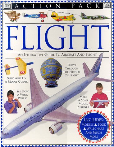 Flight: An Interactive Guide to Aircraft and Flight (Dk Action Packs ...