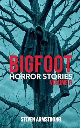 Bigfoot Horror Stories: Volume 11 : Armstrong, Steven: Amazon.com.mx: Libros