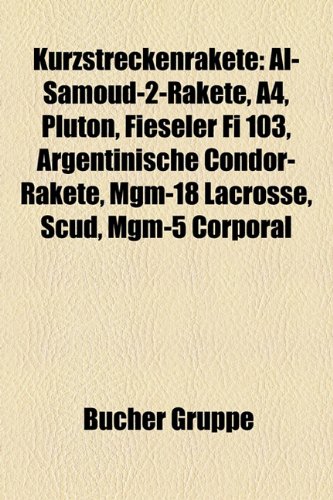 Kurzstreckenrakete: Al-Samoud-2-Rakete, A4, Pluton, Fieseler Fi 103 ...