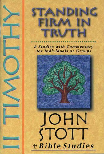 JSBS: 2 Timothy: Standing Firm in Truth (Bible Studies): Stott, John ...