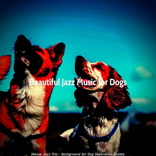 Amazon Music UnlimitedでBeautiful Jazz Music for DogsのDeluxe Jazz Trio ...