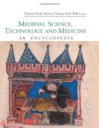 Medieval Science, Technology, and Medicine: An Encyclopedia (Routledge ...