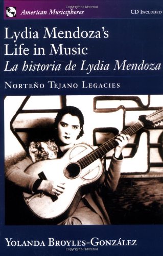 Lydia Mendoza's Life in Music / La Historia de Lydia Mendoza: Norteño ...