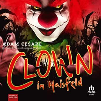 Amazon.com: Clown im Maisfeld [Clown in the Corn Field] (Audible Audio Edition): Adam Cesare ...