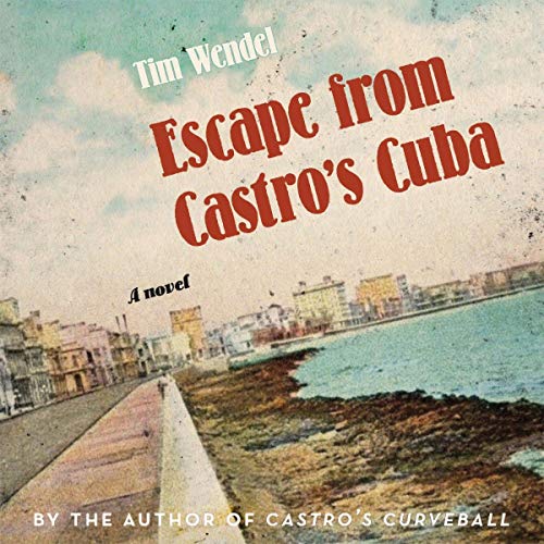 Amazon.com: Escape from Castro's Cuba: A Novel (Audible Audio Edition ...