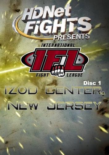 Amazon.com: HDNet Fights Presents: The IFL, IZOD Center, New Jersey ...