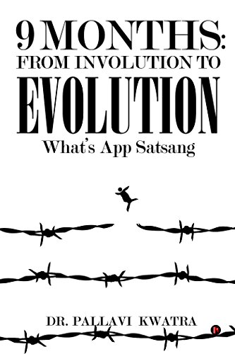 Amazon.com: 9 Months: From Involution to Evolution: What’s App Satsang eBook : Dr. Pallavi ...