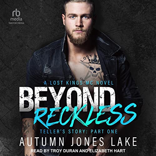 Amazon.com: Beyond Reckless: Teller’s Story: Part One (A Lost Kings MC ...