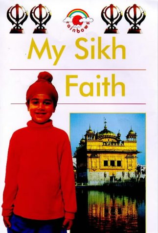 My Sikh Faith (My Faith series): Kanwaljit Kaur-Singh: 9780237519803 ...