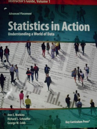 Statistics in Action: Understanding a World of Data, Instructor's Guide ...