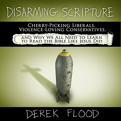 Amazon.com: Disarming Scripture: Cherry-Picking Liberals, Violence ...