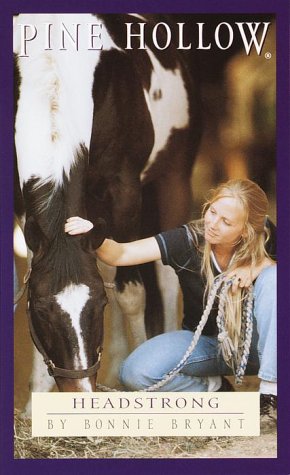 Headstrong (Pine Hollow, Book 14): Bryant, Bonnie: 9780553493047 ...