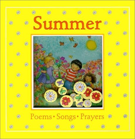 Summer: Poems, Songs, Prayers (Windows on the Seasons): Wendy Mass ...