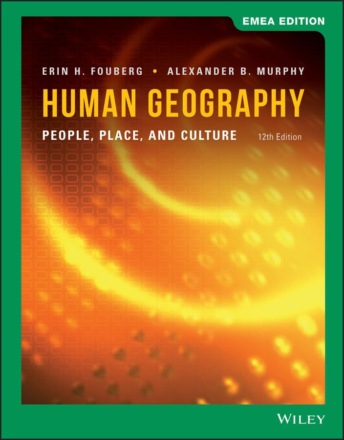 Human Geography: People, Place, and Culture: Fouberg, Erin H ...