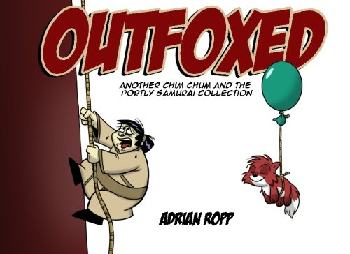 Outfoxed: Another Chim Chum and the Portly Samurai Collection: Ropp ...