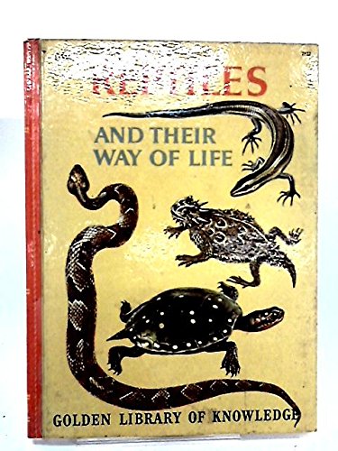 Reptiles and their way of life (The Golden library of knowledge ...