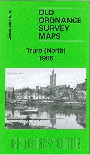 Truro (North) 1906: Cornwall Sheet 57.12 (Old Ordnance Survey Maps of ...