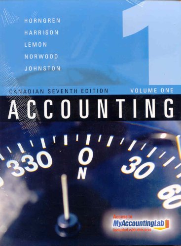 Accounting, Volume I, Canadian Seventh Edition, with MyLab Accounting ...