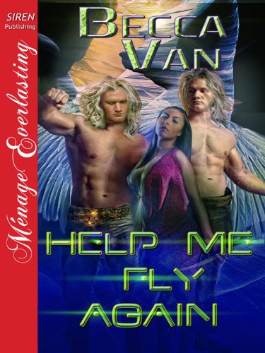 Help Me Fly Again Siren Publishing Menage Everlasting Kindle