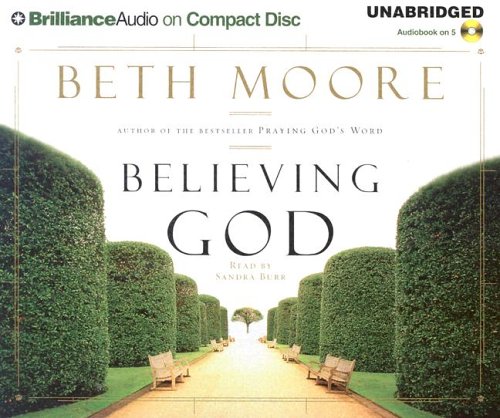 Believing God: Moore, Beth, Burr, Sandra: 9781596001121: Amazon.com: Books