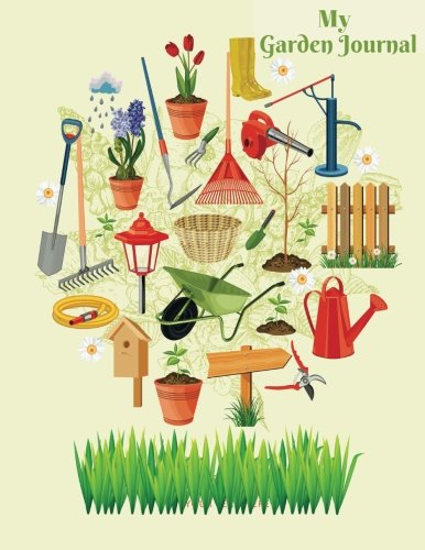 My Garden Journal: Gardening Planner and Log Book, Garden Record Diary ...