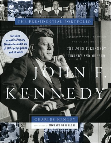 John F. Kennedy: The Presidential Portfolio: History as Told Through ...