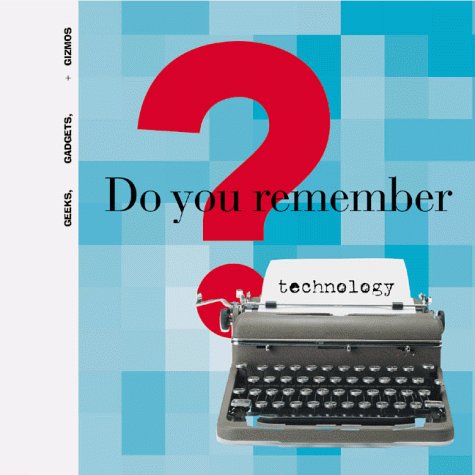 Do You Remember Technology?: The Book That Takes You Back: Amazon.co.uk ...