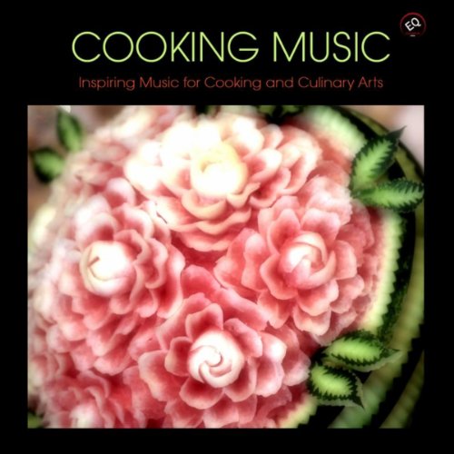 Amazon.com: Cooking Music - Inspiring Music for Cooking and Culinary ...