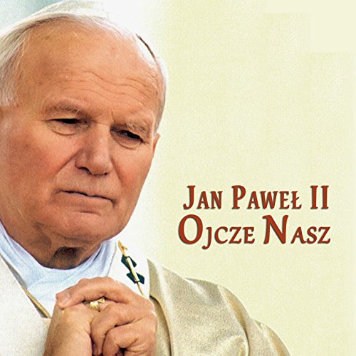 Jan Pawel II Ojcze Nasz di Jan Paweł II su Amazon Music - Amazon.it