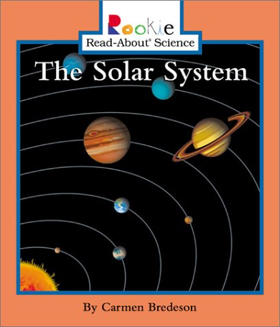 The Solar System (Rookie Read-About Science: Space Science): Bredeson ...
