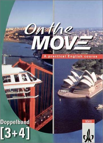 On the Move. Course Book. Doppelband 3/4. A practical English course ...