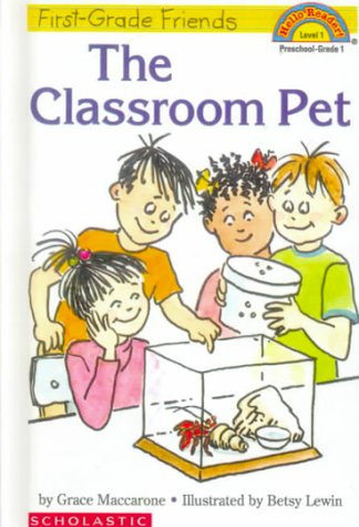 The Classroom Pet (First-Grade Friends Series) (Hello Reader! Level 1 ...