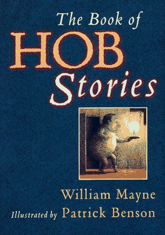 The Book of Hob Stories: Mayne, William, Benson, Patrick: 9780763603908 ...