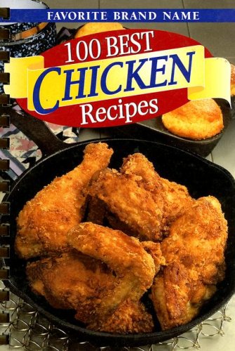100 Best Chicken Recipes: Publications International Ltd ...