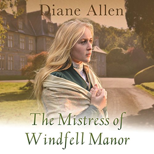 The Mistress of Windfell Manor (Audio Download): Diane Allen, Anne ...