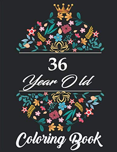 36 Year old coloring Book: An Adult funny , humorous 36th Birthday ...